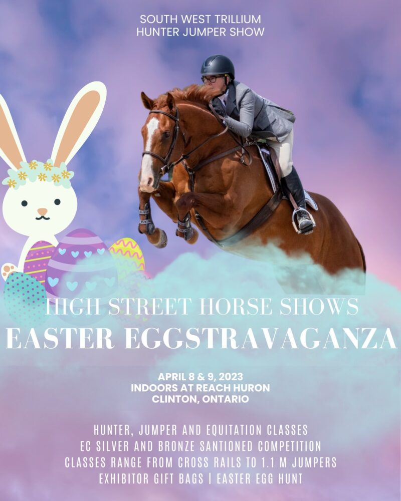 High Street Horse Shows - Easter Eggstravaganza! - Ontario Round Up